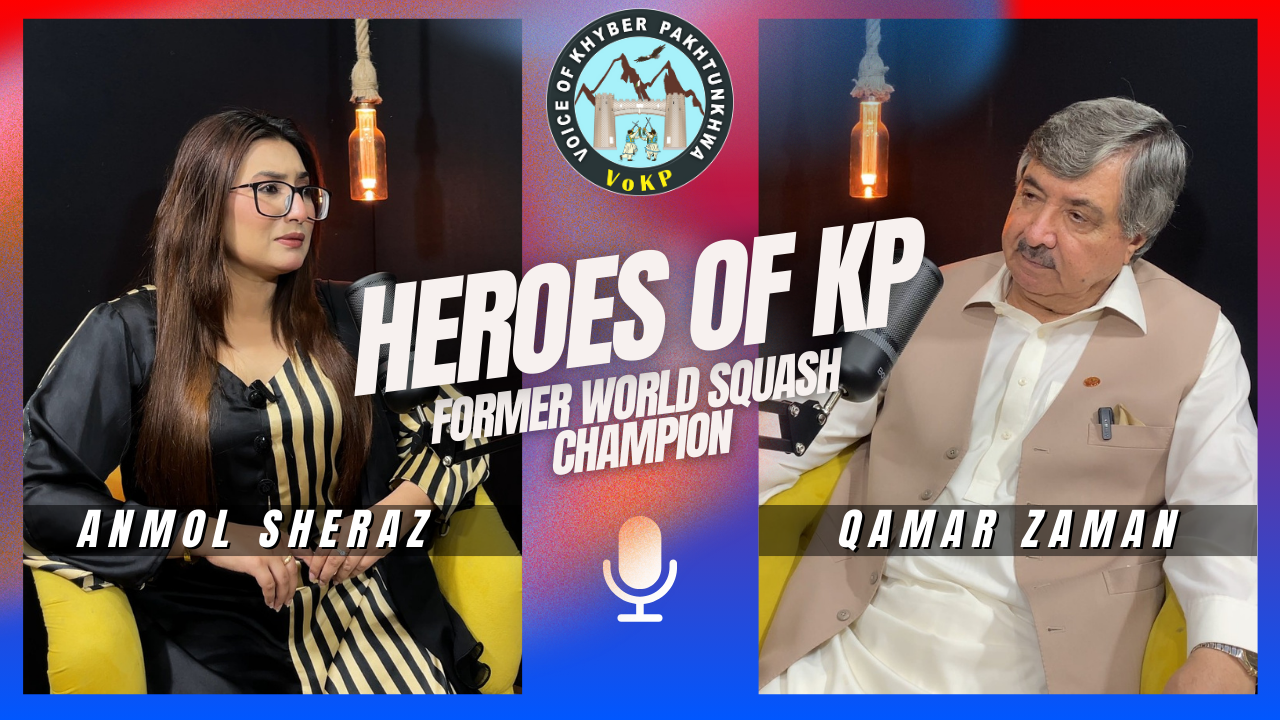Heroes of Kp | Host Anmol Sheraz | Guest Qamar Zaman, Former World Squash Champion - Voice of KP ...